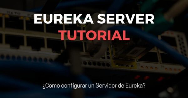 Como configurar Eureka Server - Funciona en mi maquina